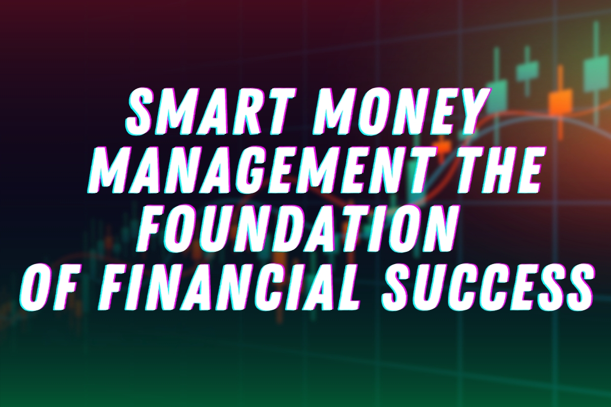 Smart Money Management The Foundation of Financial Success - Stewarts
